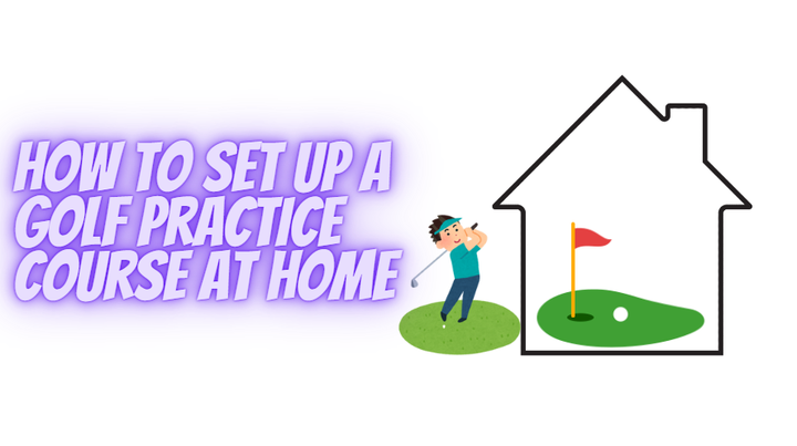 How to Set Up a Golf Practice Course at Home – golfbuyindia